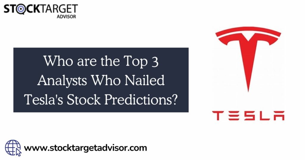 Who are the Top 3 Analysts Who Nailed Tesla's Stock Predictions ...