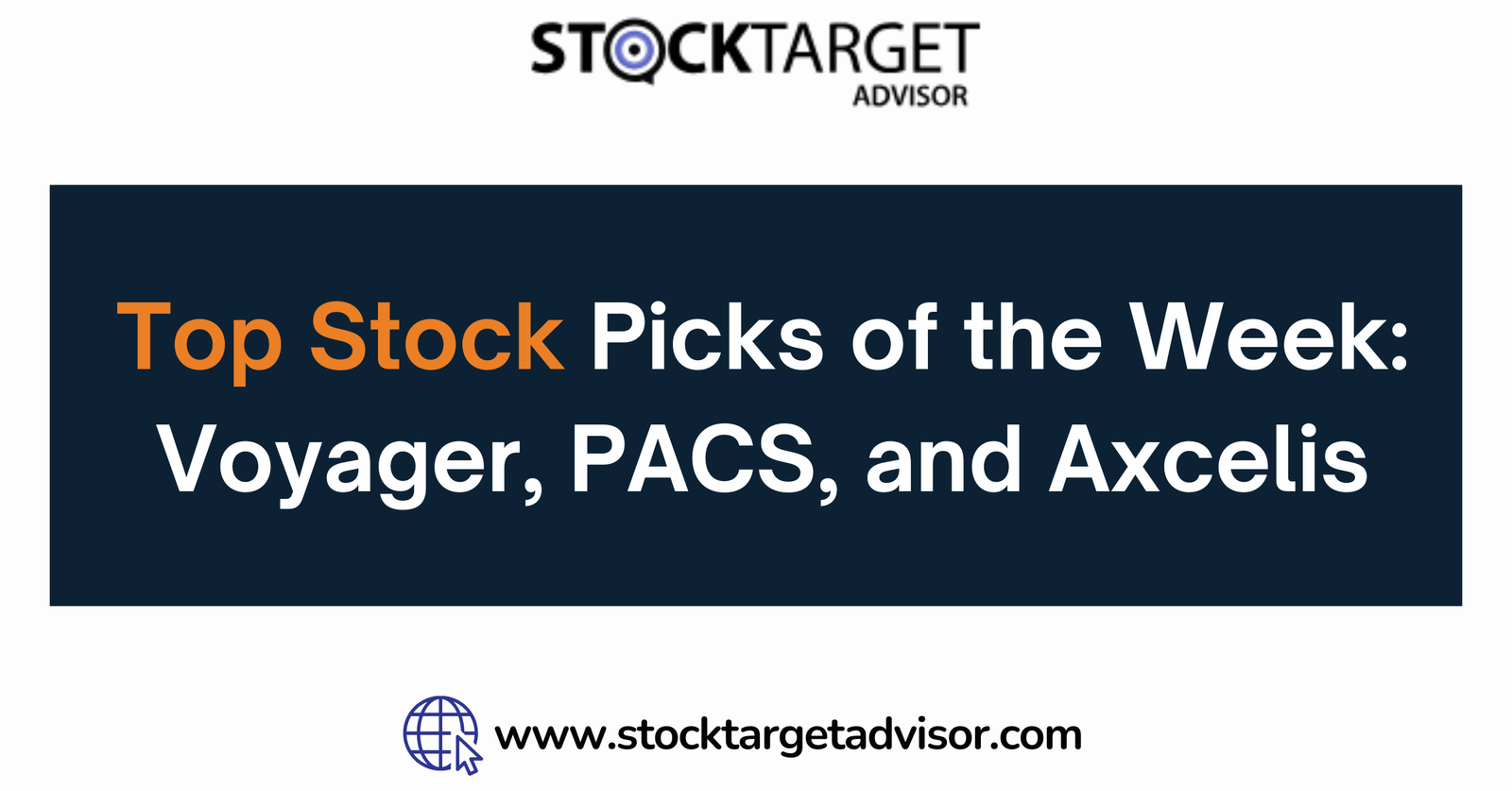 Top Stock Picks of This Week: Why Voyager, PACS, and Axcelis Lead the ...